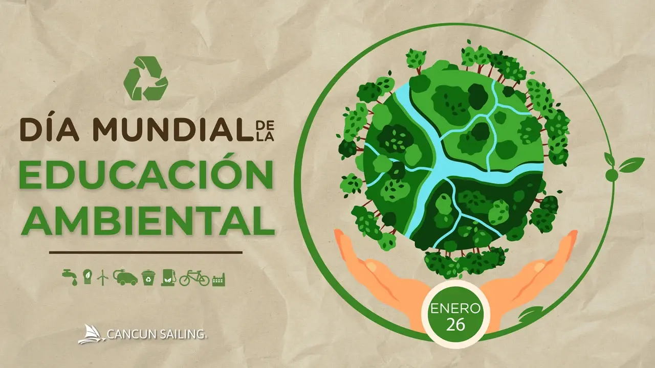 Impacto de Cancun Sailing en el día mundial de la educación ambiental